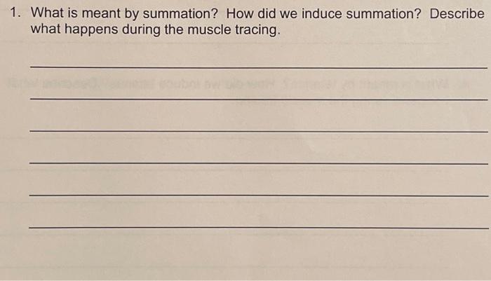 Solved 2. Explain how the muscle response in summation | Chegg.com