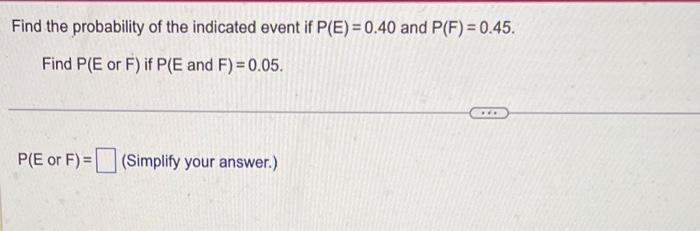 Solved Find the probability of the indicated event if | Chegg.com