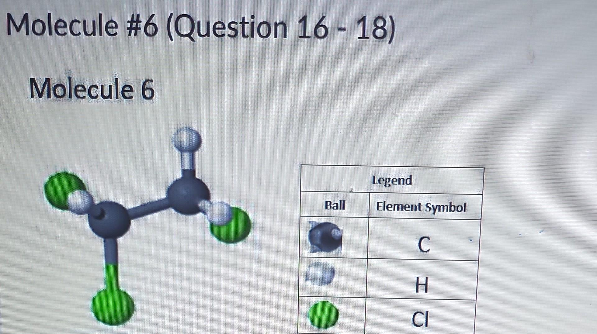 Solved Molecule \#6 (Question 16 - 18) Molecule 6 Based on | Chegg.com