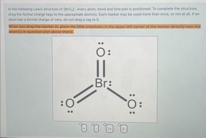 Solved In the following Lewis structure of [BrO3]2, every | Chegg.com