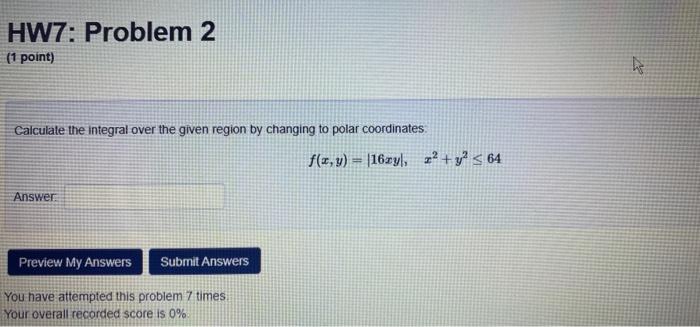 Solved HW7: Problem 2 (1 point) ho Calculate the integral | Chegg.com