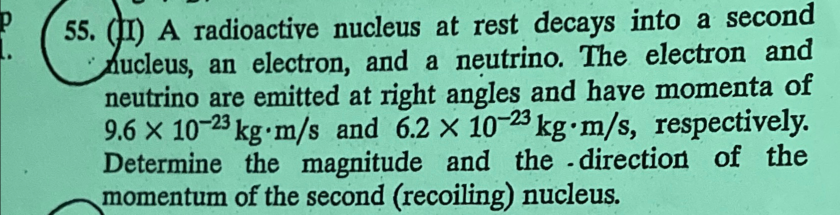 Solved (I) ﻿A radioactive nucleus at rest decays into a | Chegg.com