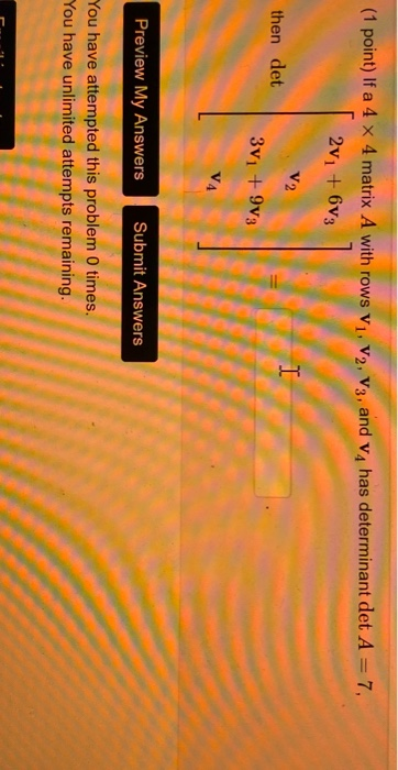 Solved (1 point) If a 4 x 4 matrix A with rows V1, V2, V3, | Chegg.com