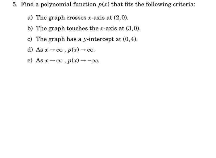Solved 5. Find a polynomial function p(x) that fits the | Chegg.com
