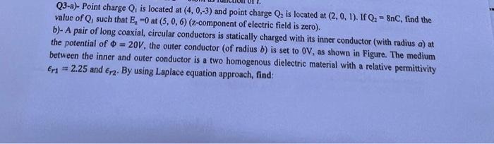Solved Q3-a)- Point charge Q1 is located at (4,0,−3) and | Chegg.com