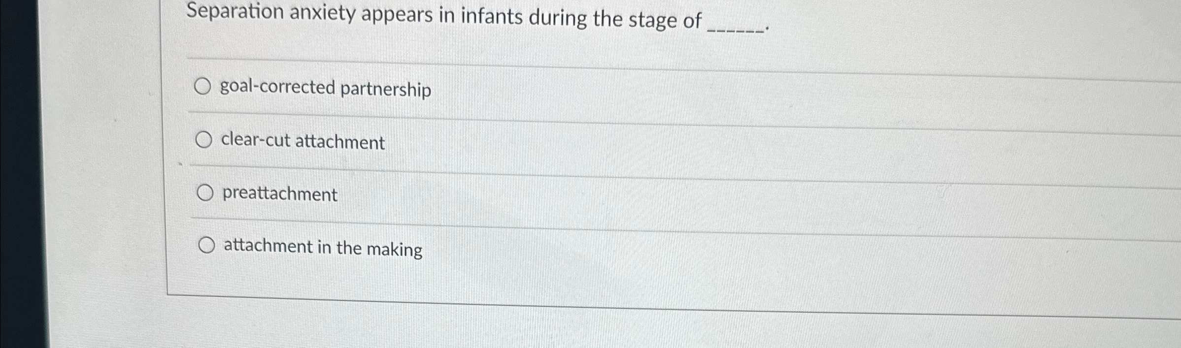 Solved Separation anxiety appears in infants during the | Chegg.com