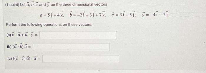 Solved 1 Point Let A B C And Y Be The Three Dimensional