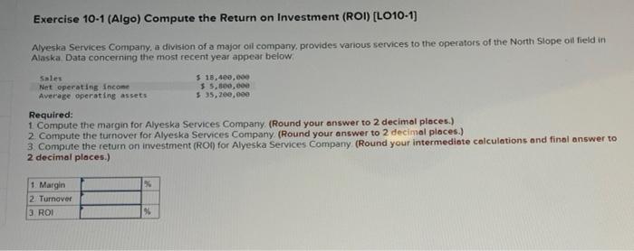 Solved Exercise 10-1 (Algo) Compute the Return on Investment | Chegg.com