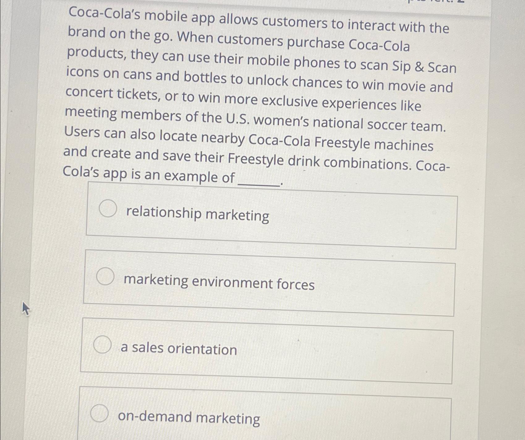 Solved Coca-Cola's mobile app allows customers to interact | Chegg.com