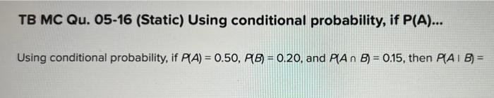 Solved TB MC Qu. 05-16 (Static) Using conditional | Chegg.com