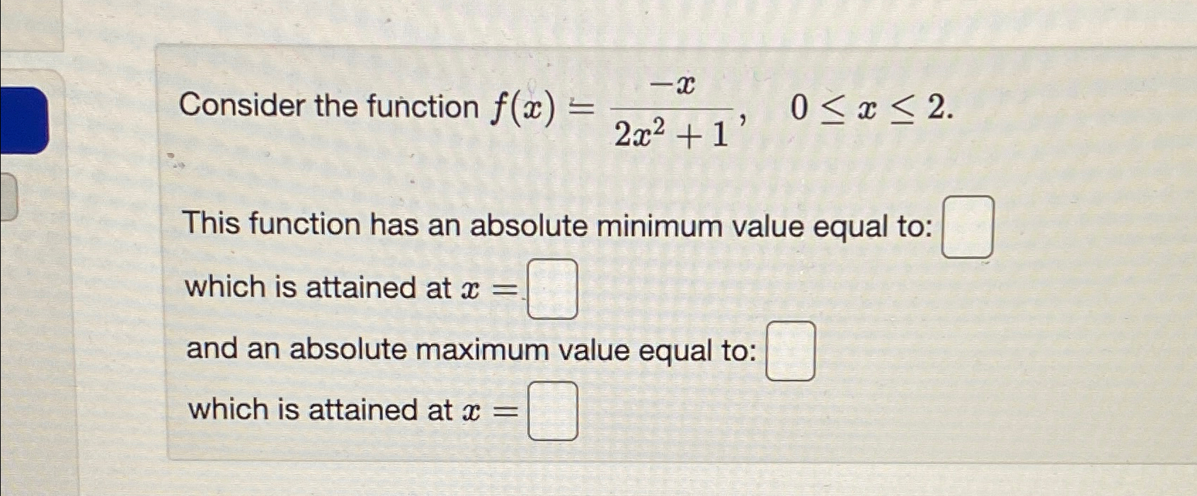 Solved Consider the function f(x)=-x2x2+1,0≤x≤2This function | Chegg.com