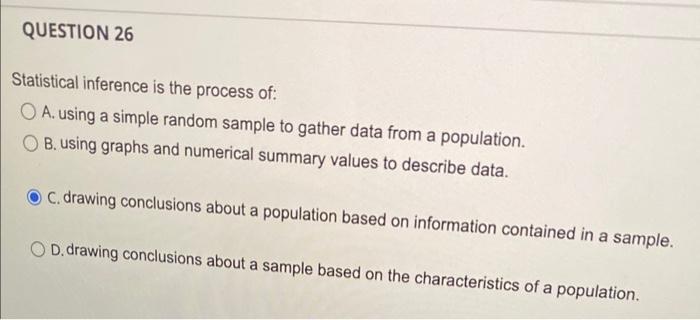 Solved Statistical inference is the process of: A. using a | Chegg.com