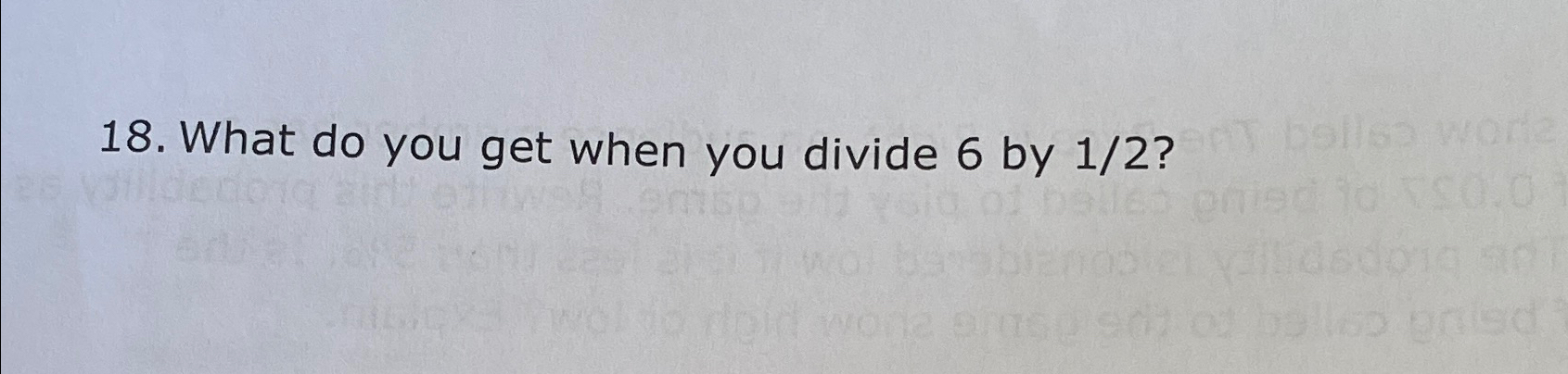 Solved What do you get when you divide 6 ﻿by 12 ? | Chegg.com