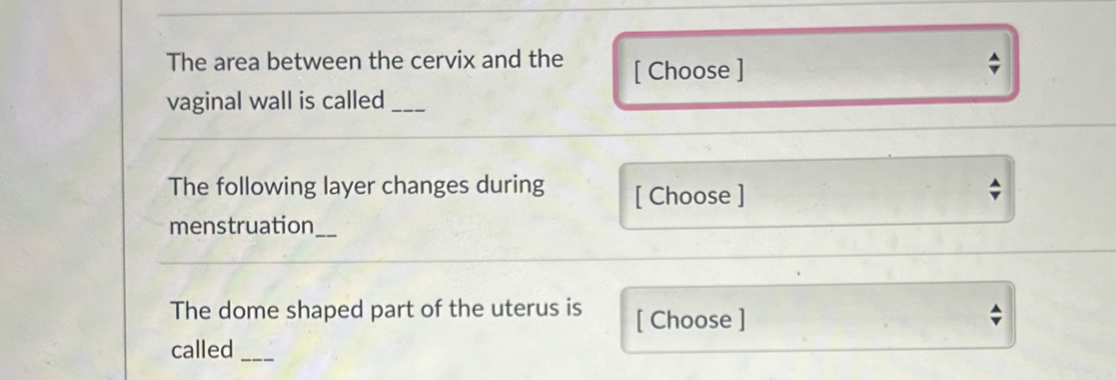 Solved The area between the cervix and the vaginal wall is | Chegg.com