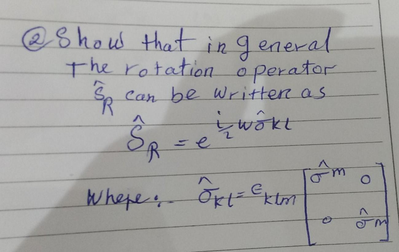 Solved @ Show that in general The rotation operator So can | Chegg.com