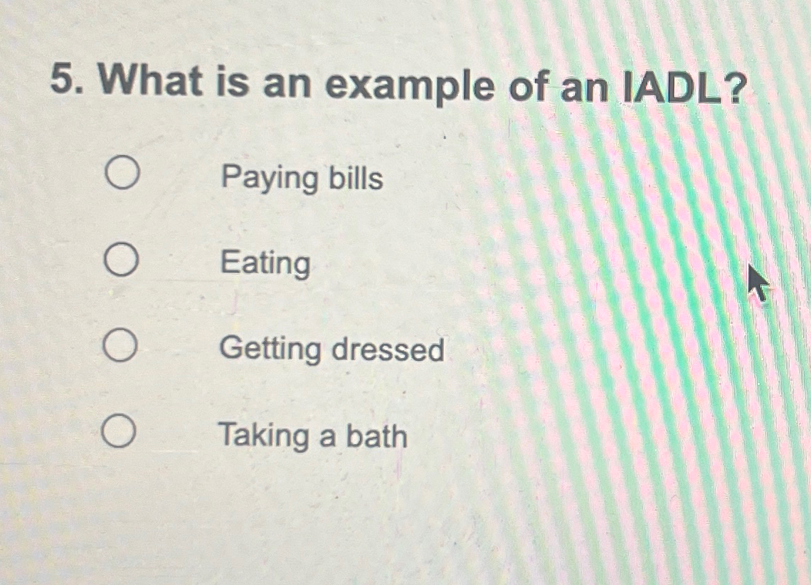 Solved What is an example of an IADL?Paying | Chegg.com