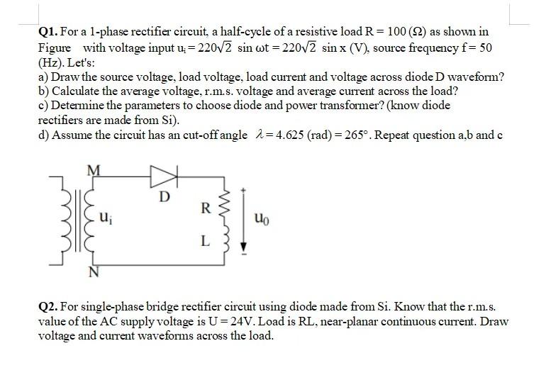 Solved Q1. For a 1-phase rectifier circuit, a half-cycle of | Chegg.com