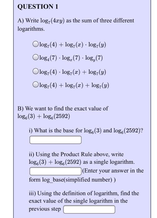 Solved QUESTION 1 A) Write log7(4xy) as the sum of three | Chegg.com