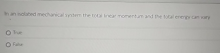 Solved In an isolated mechanical system the total linear | Chegg.com