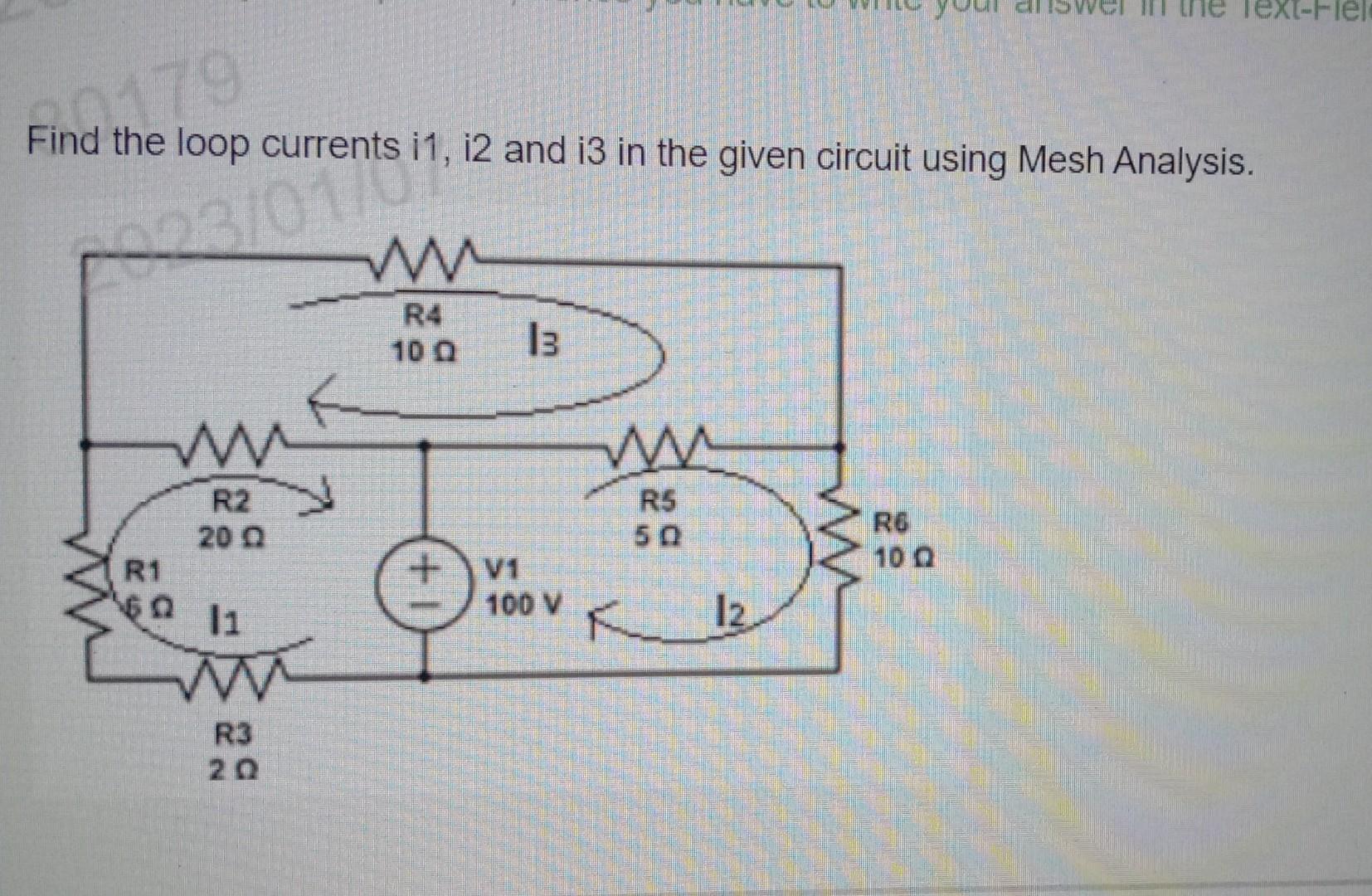Solved Find The Loop Currents I1i2 And I3 In The Given 8534