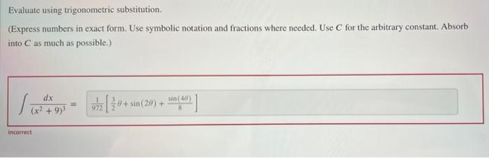 Solved Evaluate using trigonometric substitution. (Express | Chegg.com