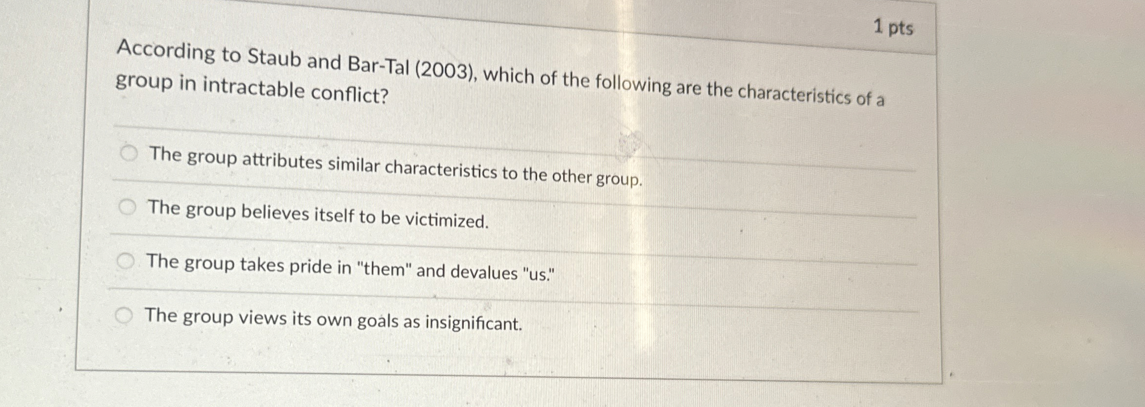 Solved 1 ﻿ptsAccording to Staub and Bar-Tal (2003), ﻿which | Chegg.com