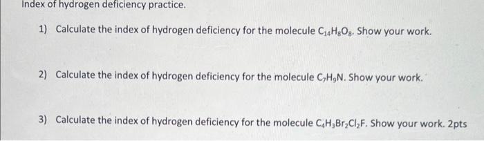 Solved Index of hydrogen deficiency practice. 1) Calculate | Chegg.com