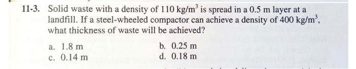 Solved 11-3. Solid waste with a density of 110 kg/m is | Chegg.com