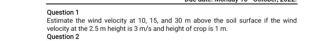 Solved Question 1 Estimate the wind velocity at 10,15 , and | Chegg.com