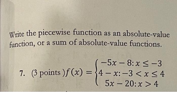 Solved Write the piecewise function as an absolute-value | Chegg.com