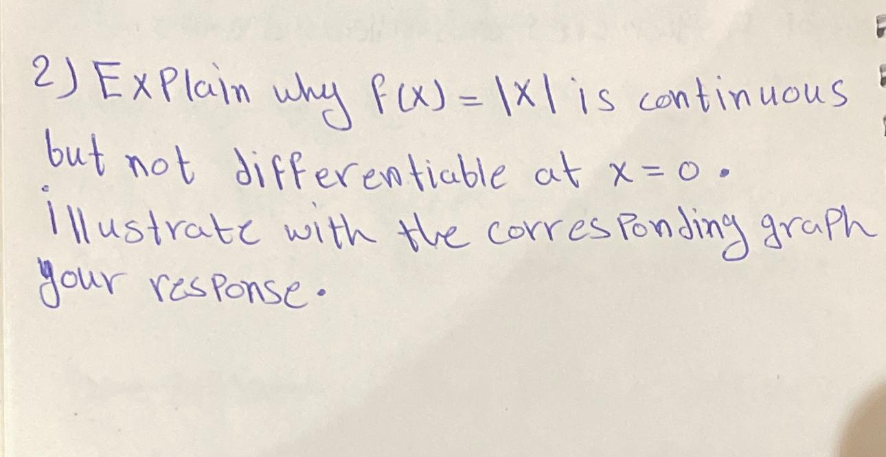 Solved Explain why f(x)=|x| ﻿is continuous but not | Chegg.com