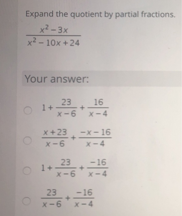 Solved Expand the quotient by partial fractions. x² – 3x x - | Chegg.com