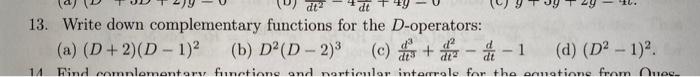 Solved 13. Write down complementary functions for the | Chegg.com