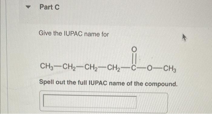 Solved Give the IUPAC name and common names, if any, for | Chegg.com