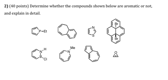 Solved (40 points) Determine whether the compounds shown | Chegg.com Solved (40 points) Determine whether the compounds shown | Chegg.com