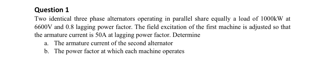 Solved Question 1Two identical three phase alternators | Chegg.com