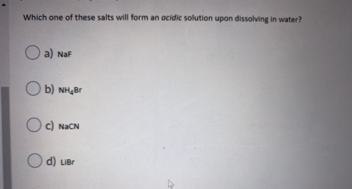 Solved Which one of these salts will form an acidic solution | Chegg.com