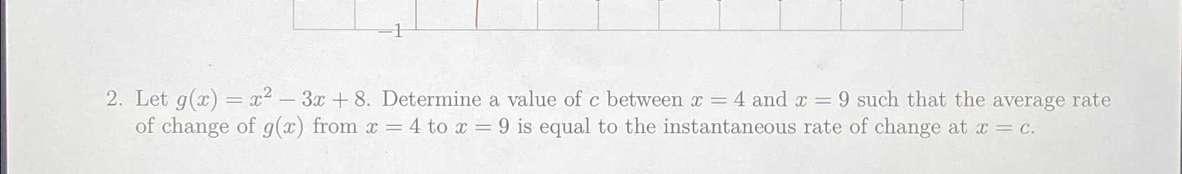 Solved Let g(x)=x2-3x+8. ﻿Determine a value of c ﻿between | Chegg.com