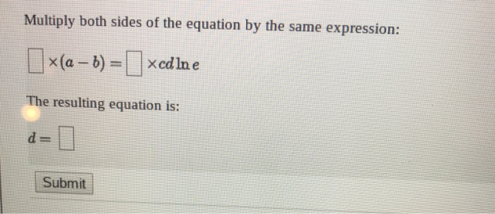 Solved Step Two Multiply both sides of the equation by the | Chegg.com