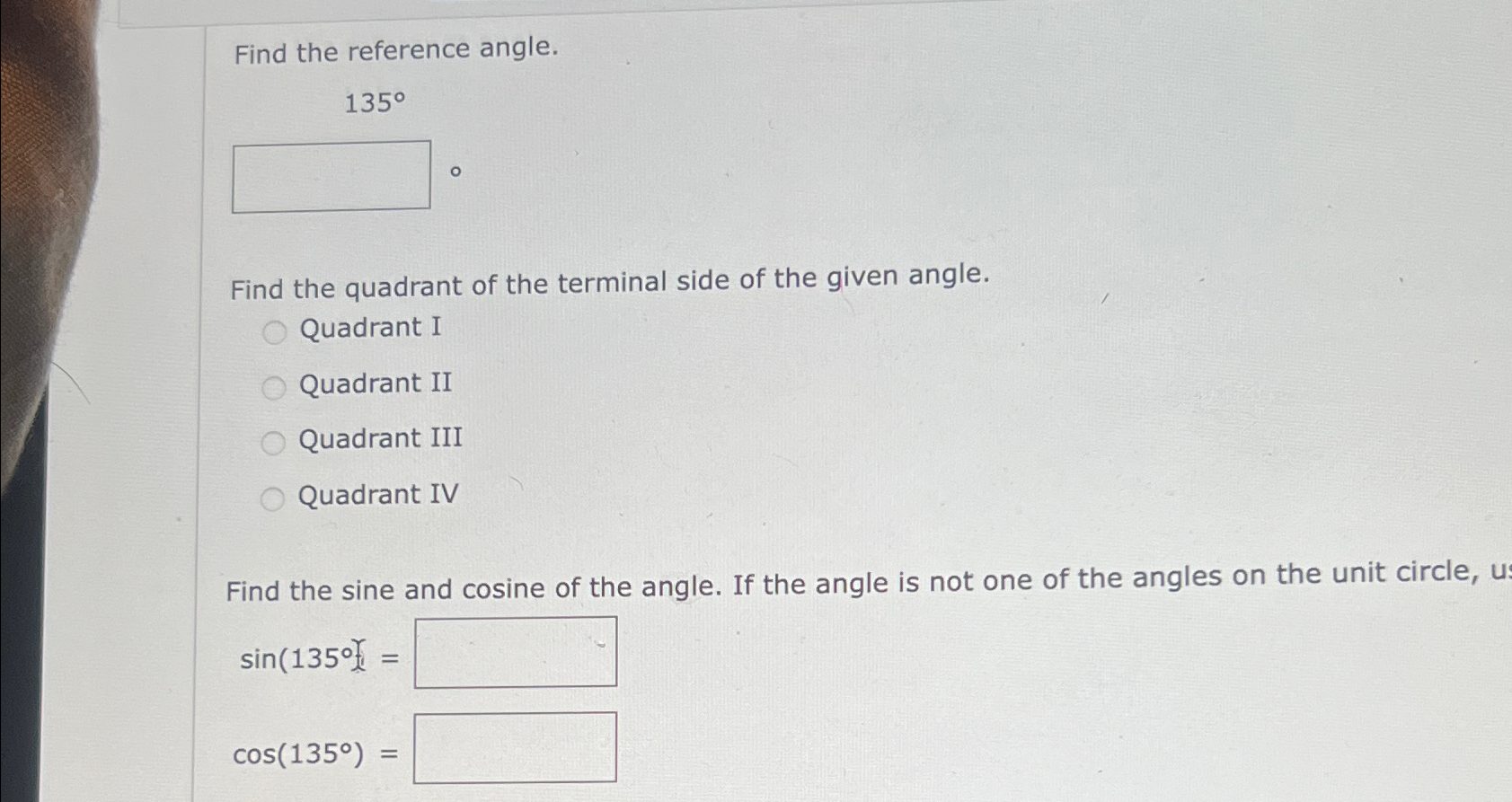 Solved Find the reference angle.135°Find the quadrant of the | Chegg.com