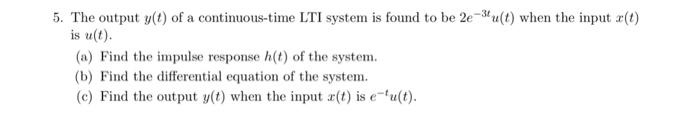 Solved 5. The output y(t) of a continuous-time LTI system is | Chegg.com