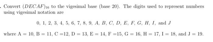 Solved . Convert (DECAF)16 to the vigesimal base (base 20). | Chegg.com