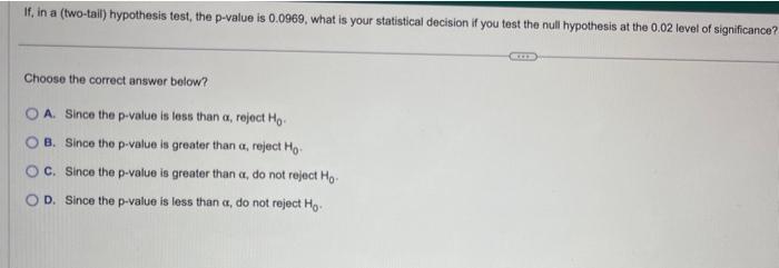 Solved If In A Two Tail Hypothesis Test The P Value Is 5343