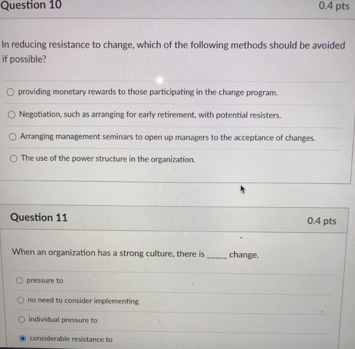 Solved Question 10 0.4 pts In reducing resistance to change, | Chegg.com