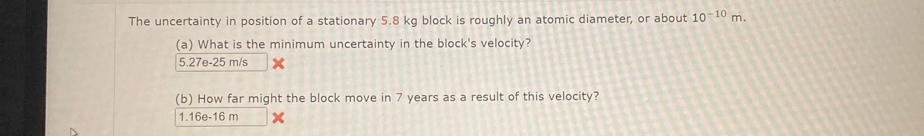 Solved The uncertainty in position of a stationary 5.8kg | Chegg.com