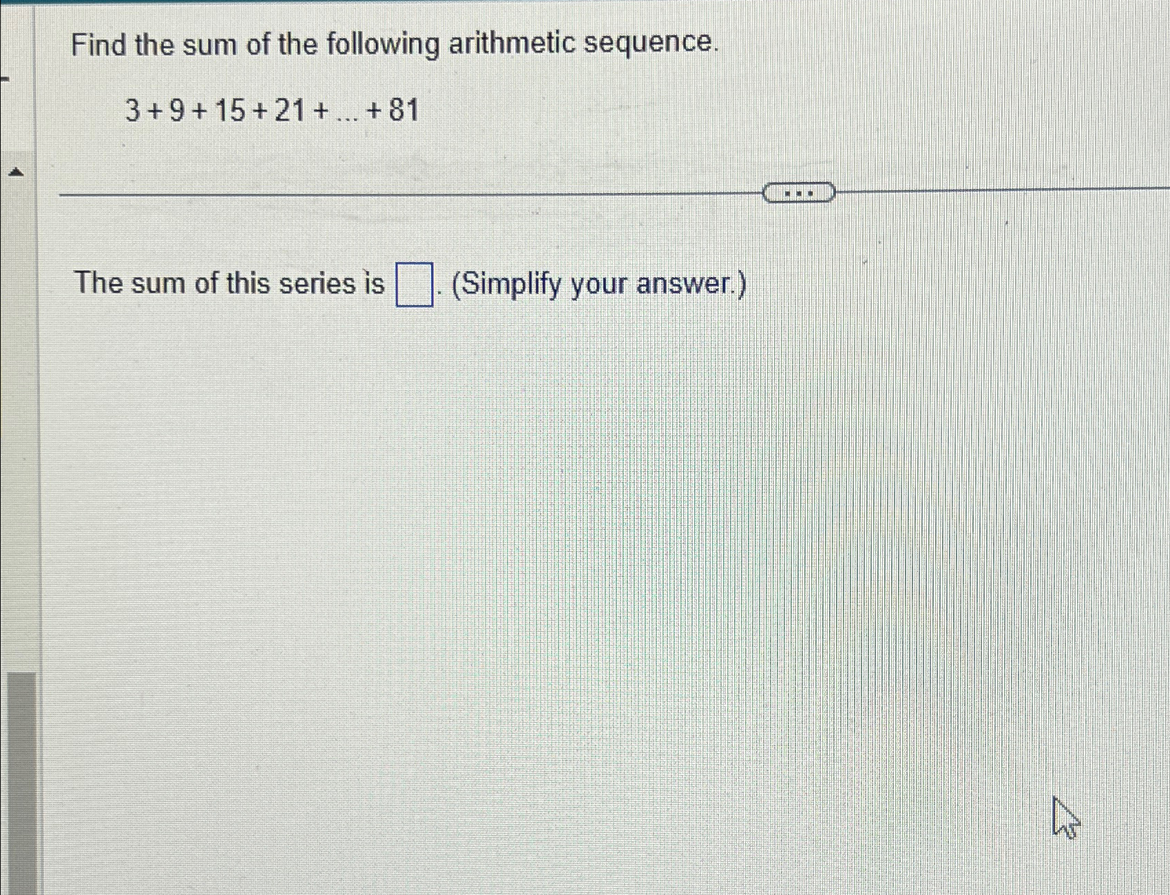Solved Find the sum of the following arithmetic | Chegg.com