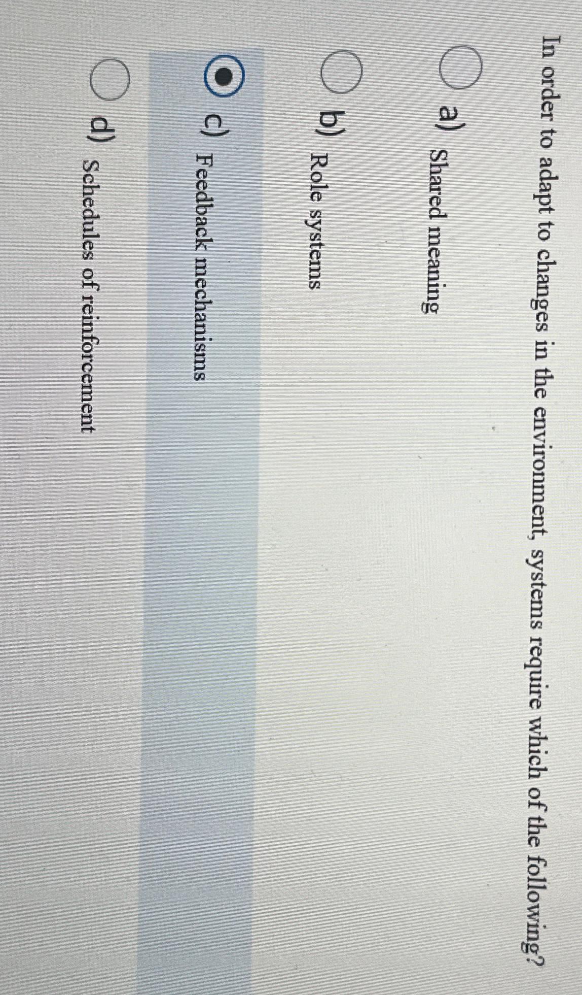 Solved In order to adapt to changes in the environment, | Chegg.com