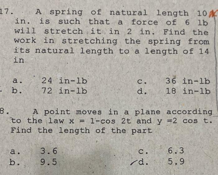 Solved 7. A spring of natural length 10 in. is such that a | Chegg.com