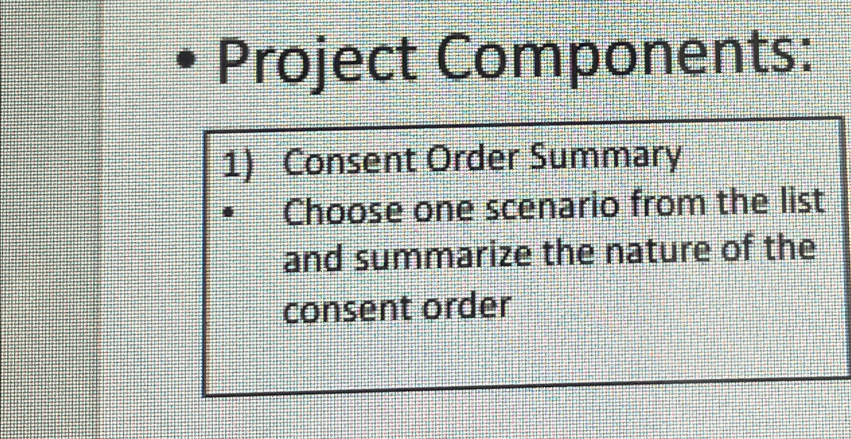 Solved Project Components:Consent Order SummaryChoose one | Chegg.com