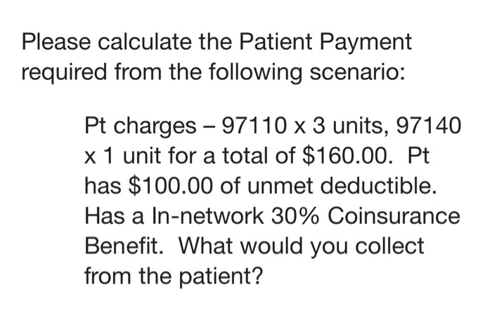Solved Please calculate the Patient Payment required from | Chegg.com